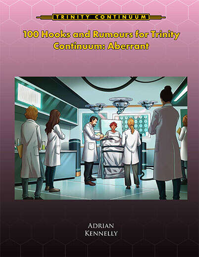 100 Hooks and Rumours for Trinity Continuum: Aberrant - Onyx Path Publishing | Azukail Games ...