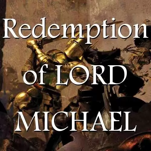 The Redemption of Lord Michael - Dronolan's Tower | Dronolan's Tower ...