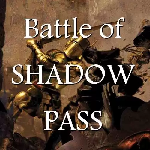 The Battle of Shadow Pass - Dronolan's Tower | Dronolan's Tower ...