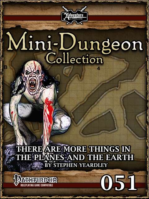 Mini-Dungeon #051: There Are More Things in the Planes and the Earth ...