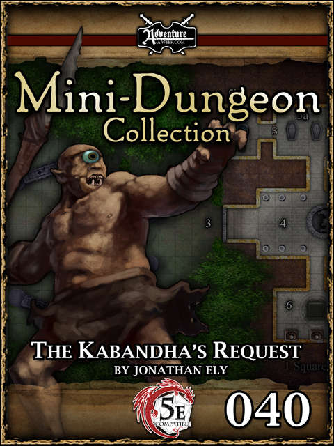 5E Mini-Dungeon #040: The Kabandha's Request - AAW Games | 5th Edition ...