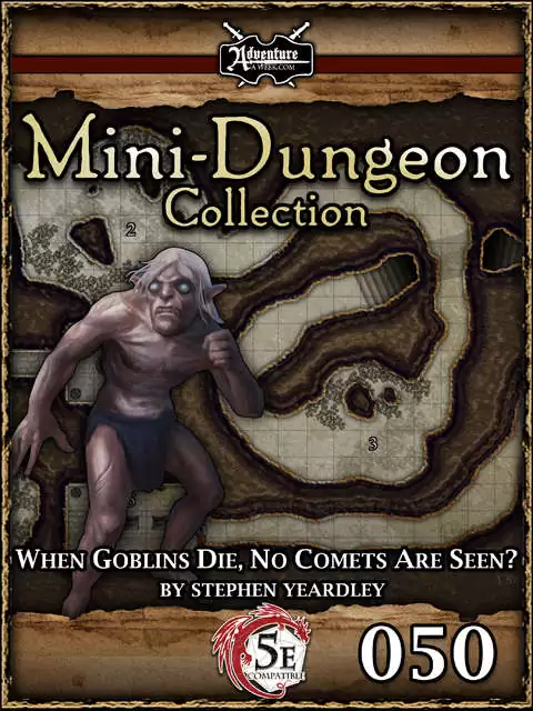 5E Mini-Dungeon #050: When Goblins Die, No Comets are Seen - AAW Games ...