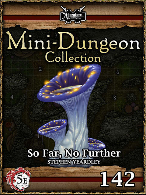 5E Mini-Dungeon #142: So Far, No Further - AAW Games | 5th Edition | 5E ...