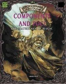 Encyclopaedia Arcane Components and Foci - Mongoose | OGL and D20 ...