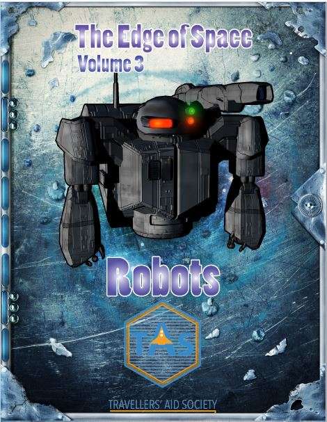 Edge of Space: Robots - Mongoose | Northern Edge Publishing | Travellers' Aid Society | DriveThruRPG