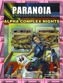 Alpha Complex Nights - Mongoose | Classic Paranoia | DriveThruRPG