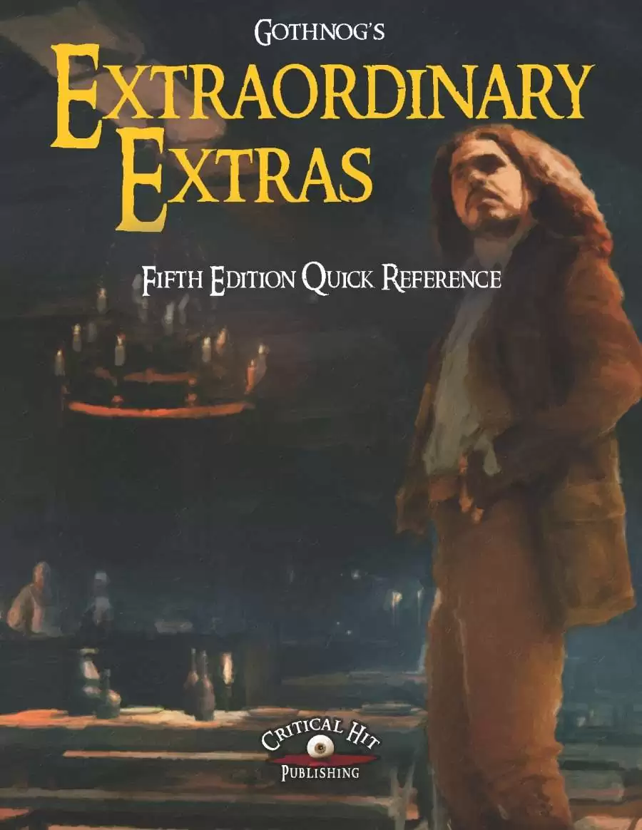 Extraordinary Extras - Fifth Edition Quick Reference Sheet - Critical Hit Publishing | DriveThruRPG