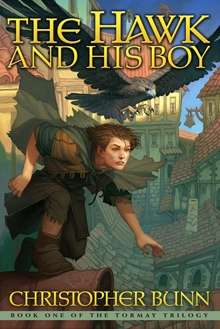 The Hawk and His Boy (The Tormay Trilogy #1) - Christopher Bunn ...