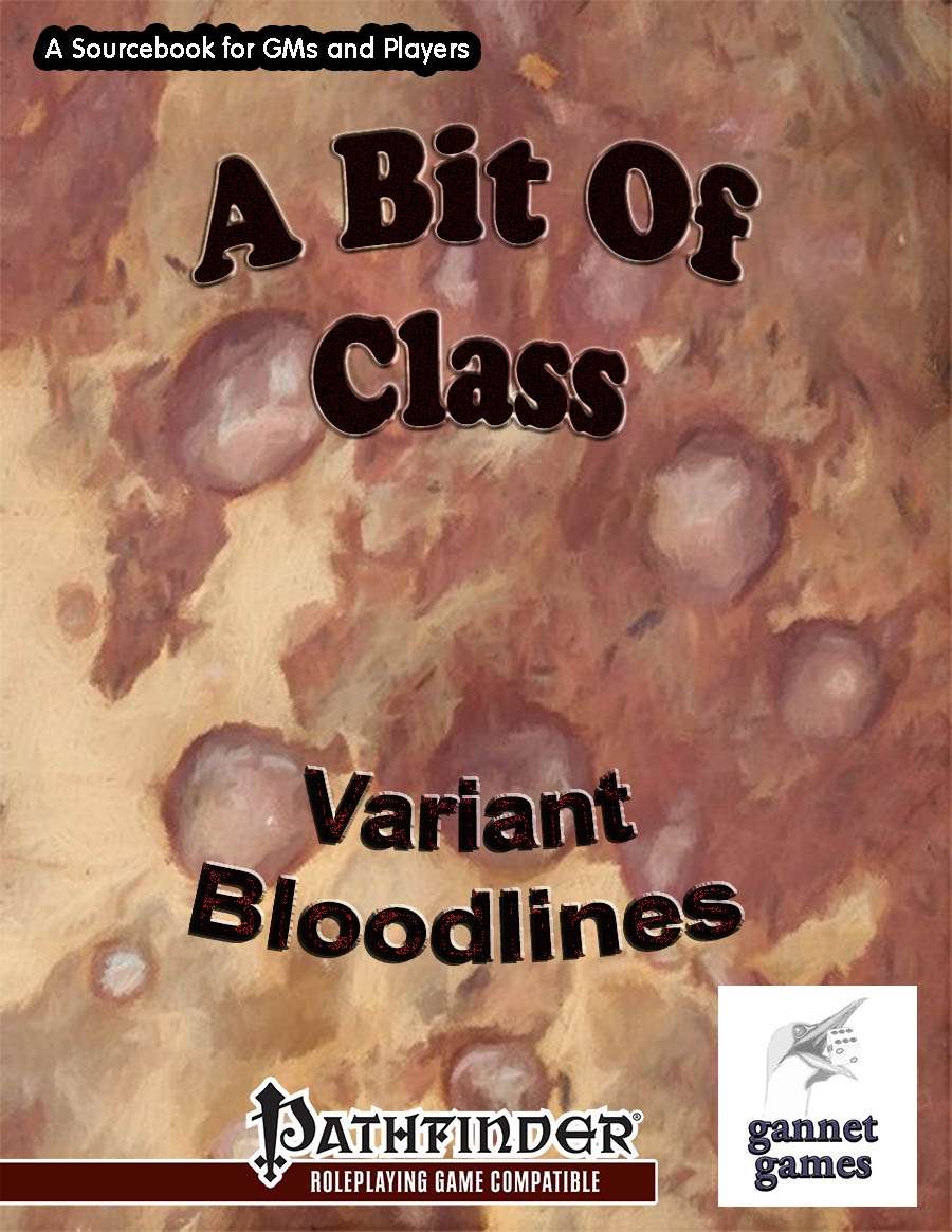 A Bit Of Class: Variant Bloodlines - gannet games | DriveThruRPG