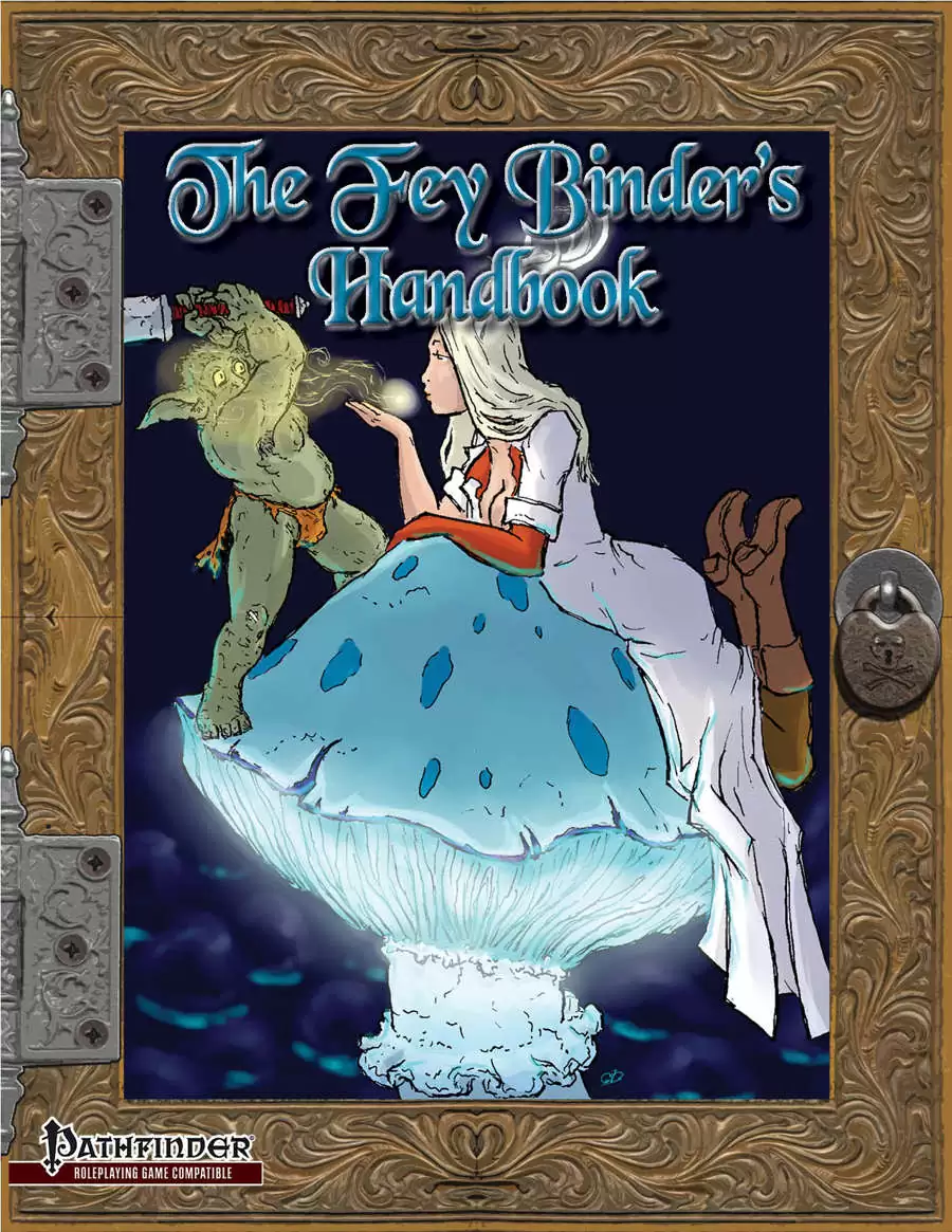 The Fey Binder's Handbook - Drop Dead Studios | DriveThruRPG