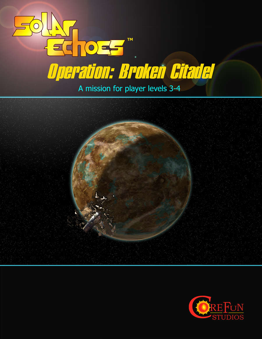 Solar Echoes Mission, Operation: Broken Citadel - Corefun Studios, LLC ...