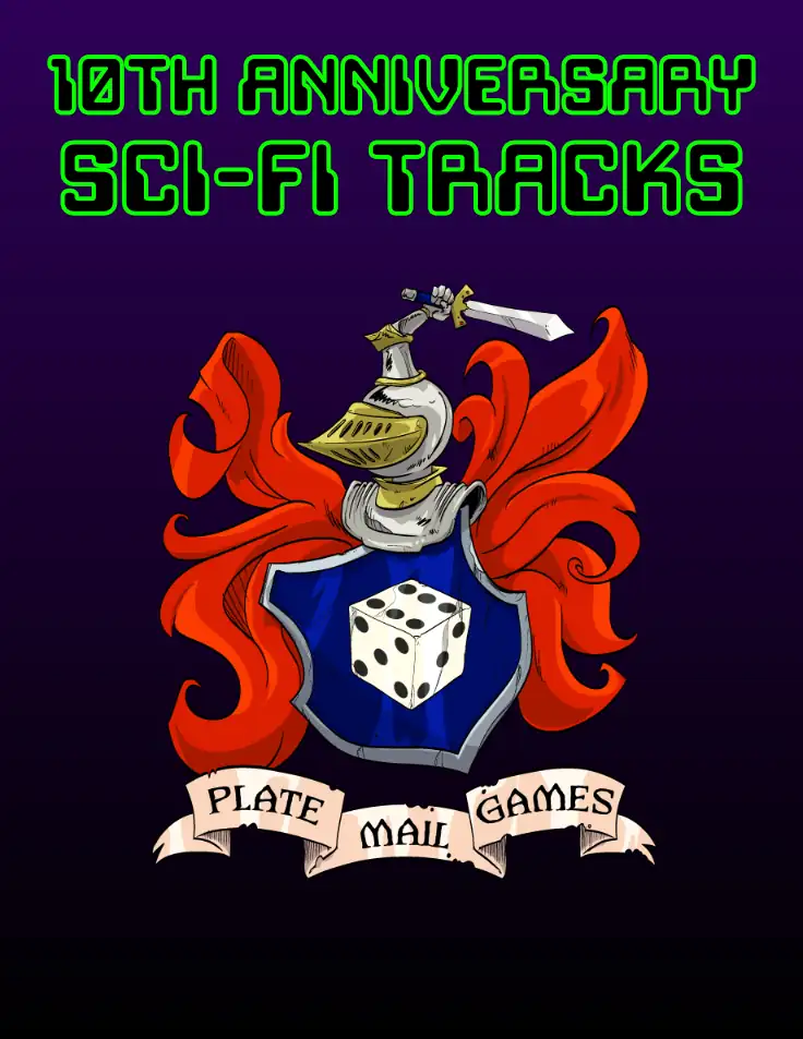 10th Anniversary Sci-Fi Tracks - Plate Mail Games | DriveThruRPG