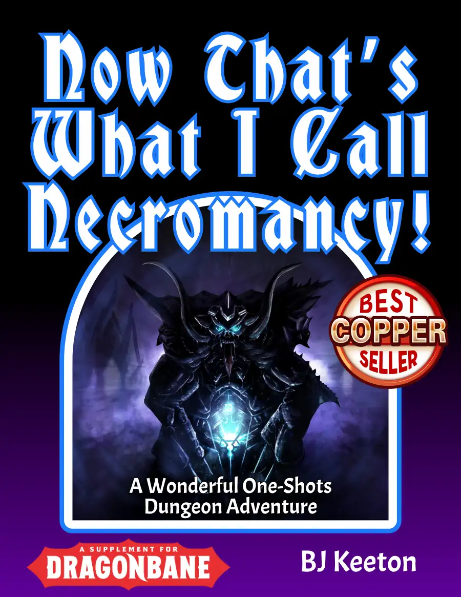 Now That's What I Call Necromancy! (Adventure Module for Dragonbane / Drakar och Demoner) - B.J ...