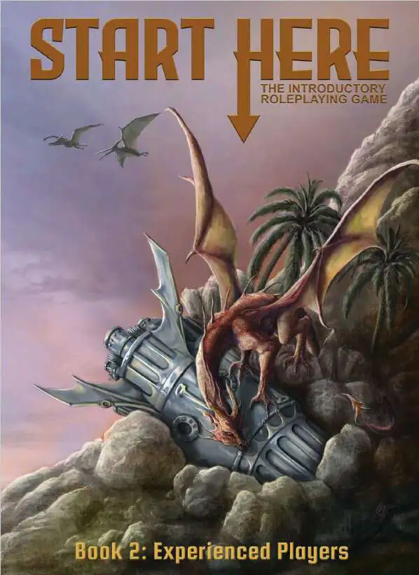 Start Here: The Introductory Roleplaying Game, Book 2: Experienced ...