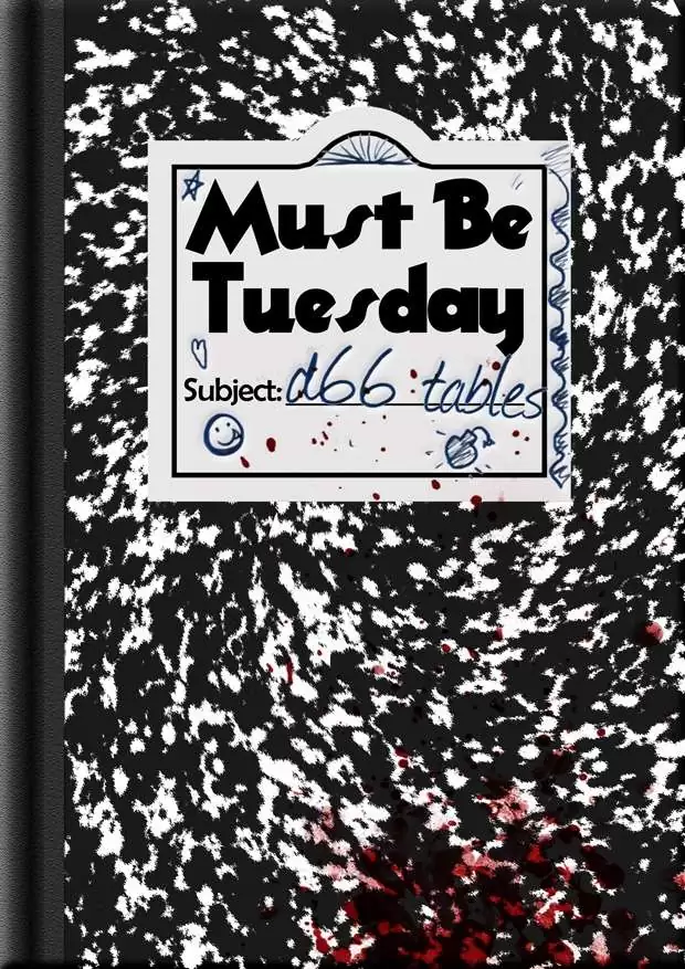 Must be Tuesday d66 Tables - Newstand Press | DriveThruRPG