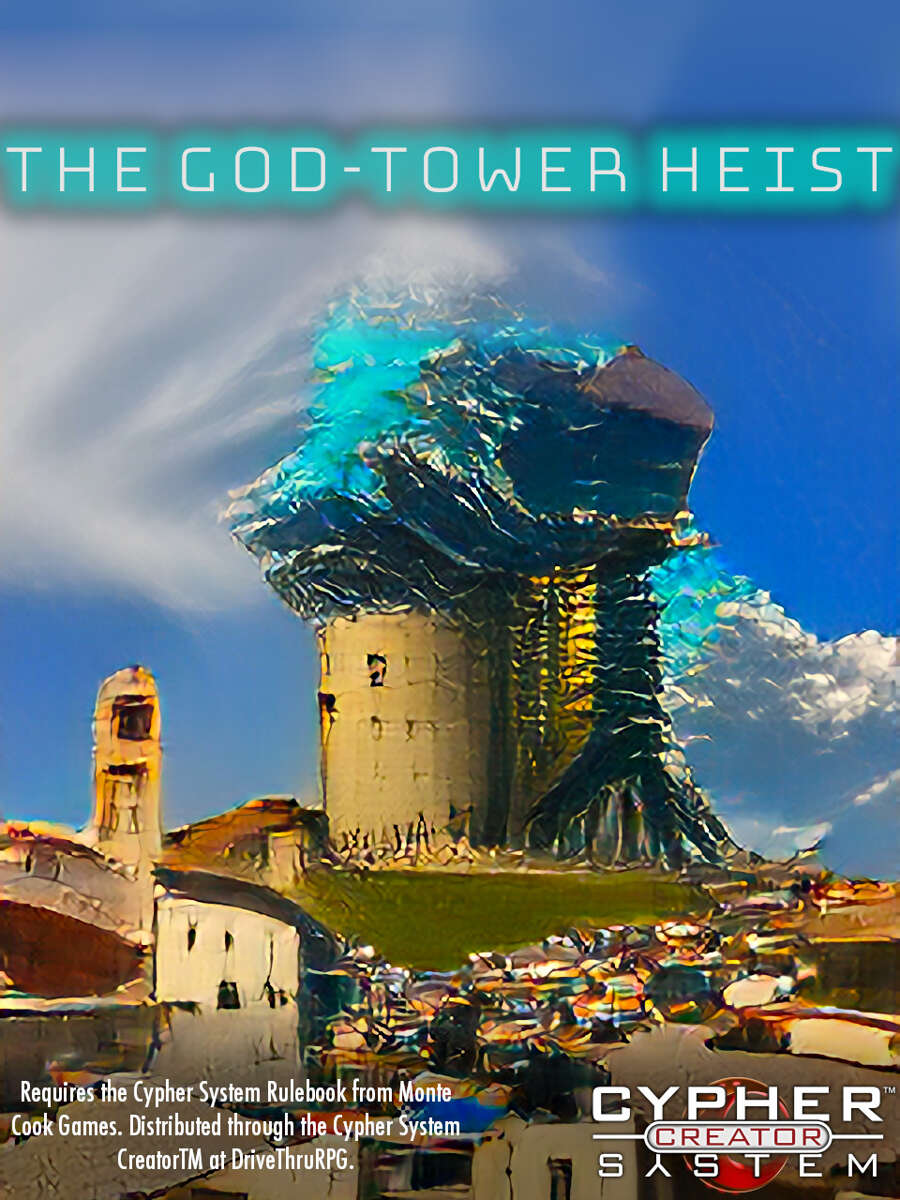 The God-Tower Heist - Monte Cook Games | Cypher System Creator Program ...