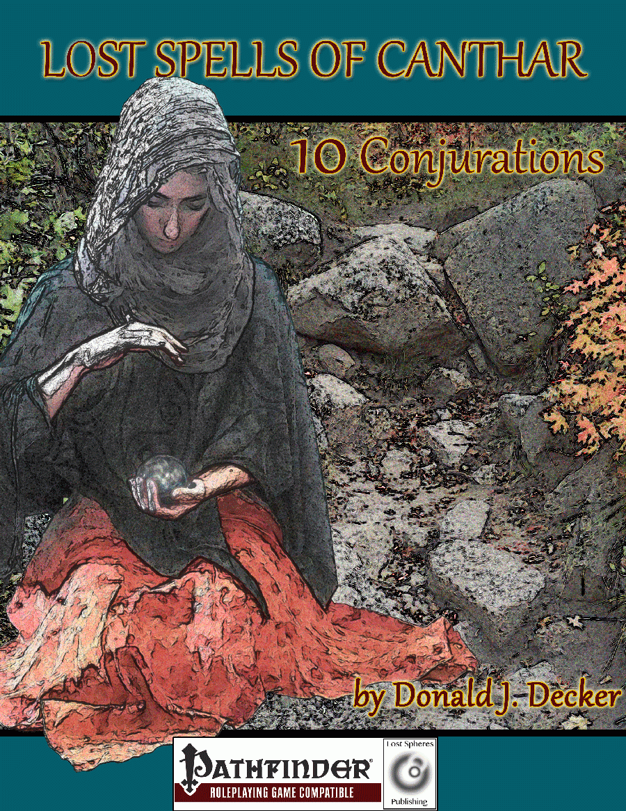 Lost Spells of Canthar - 10 Conjurations - Lost Spheres Publishing ...