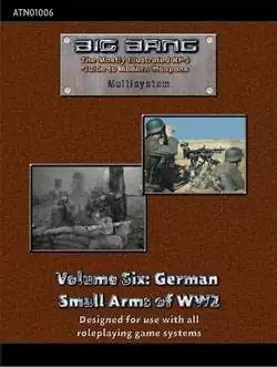 Big Bang Vol. 6: German Small Arms of WW2 - Alternate Realities ...