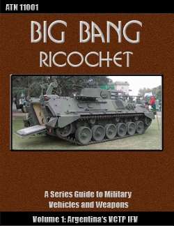 Big Bang Ricochet 001: Argentina's VCTP IFV - Alternate Realities ...