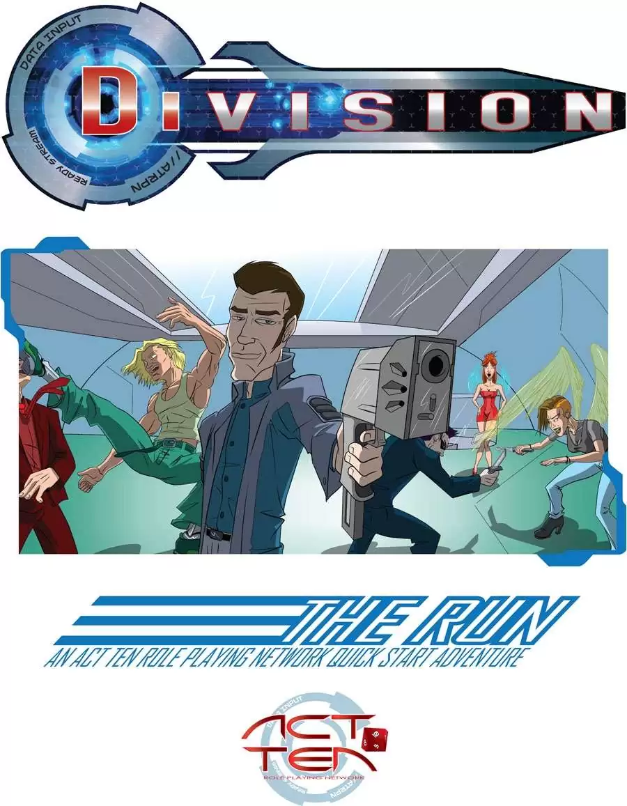 Division - The Run - Act Ten Game Studio | Core Rules | DriveThruRPG