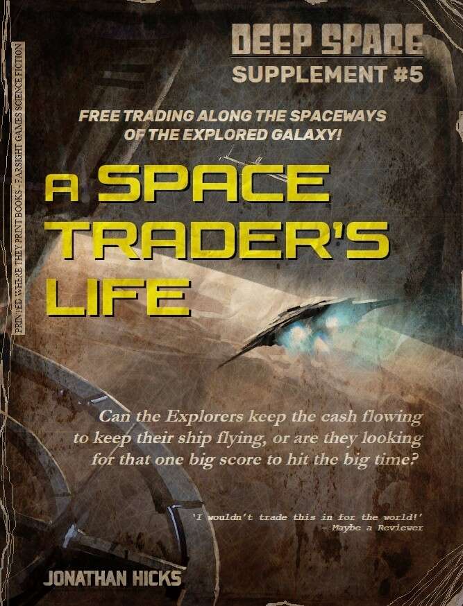 DEEP SPACE SUPPLEMENT #5 - A SPACE TRADER'S LIFE - Farsight Games | DEEP SPACE | DriveThruRPG