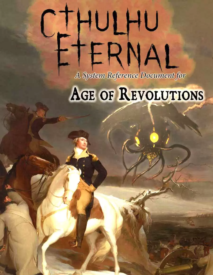 Cthulhu Eternal - Age of Revolutions SRD - Cthulhu Reborn | DriveThruRPG