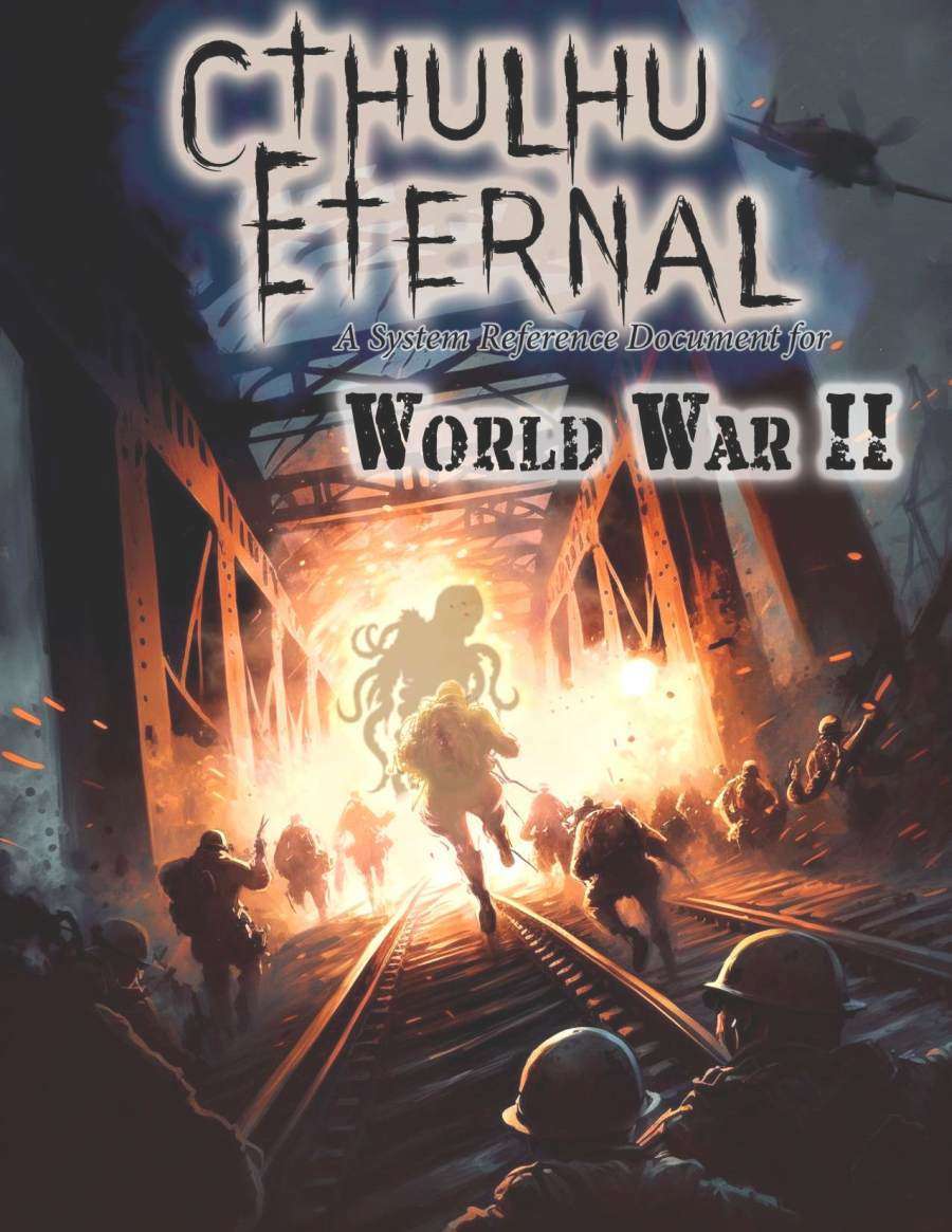 Cthulhu Eternal - World War II SRD - Cthulhu Reborn | DriveThruRPG