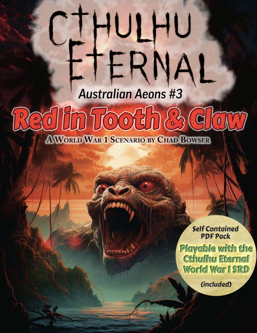 Red in Tooth & Claw (Cthulhu Eternal WW1 Australian Waters) - Cthulhu ...