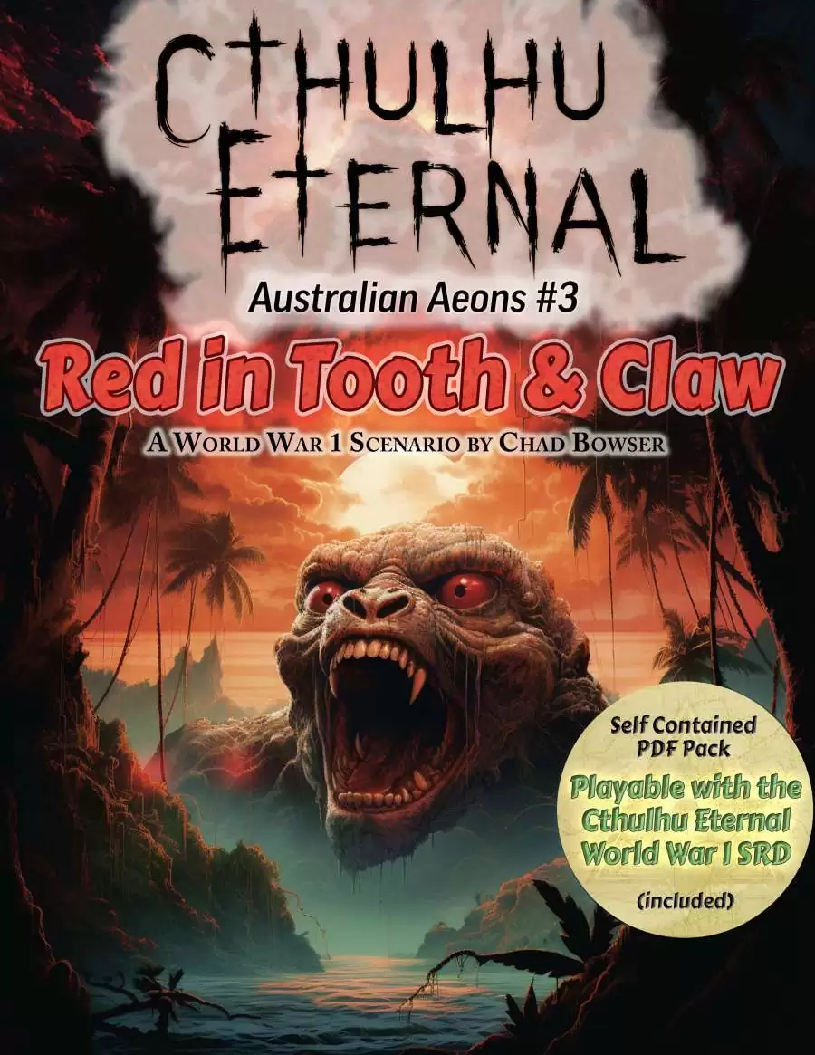Red in Tooth & Claw (Cthulhu Eternal WW1 Australian Waters) - Cthulhu ...