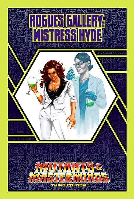 Mutants & Masterminds Rogues Gallery #16: Mistress Hyde - Green Ronin Publishing | Mutants ...