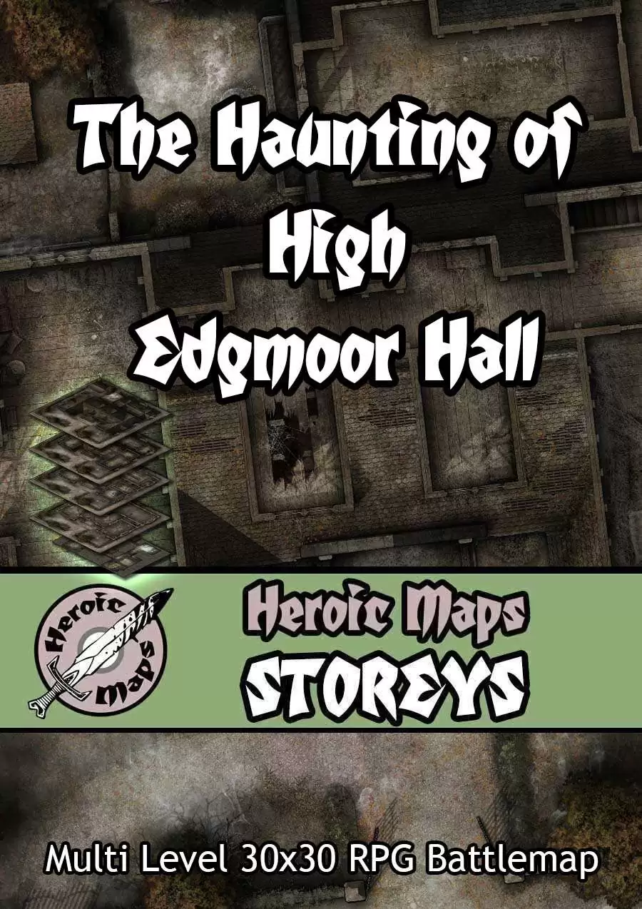 Heroic Maps - Storeys: The Haunting of High Edgmoor Hall - Heroic Maps ...