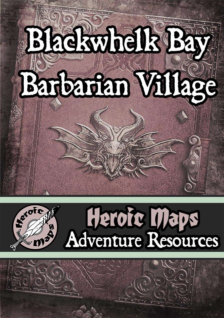 Heroic Maps - Adventure Resources: Blackwhelk Bay Barbarian Village - Heroic Maps | Adventure ...