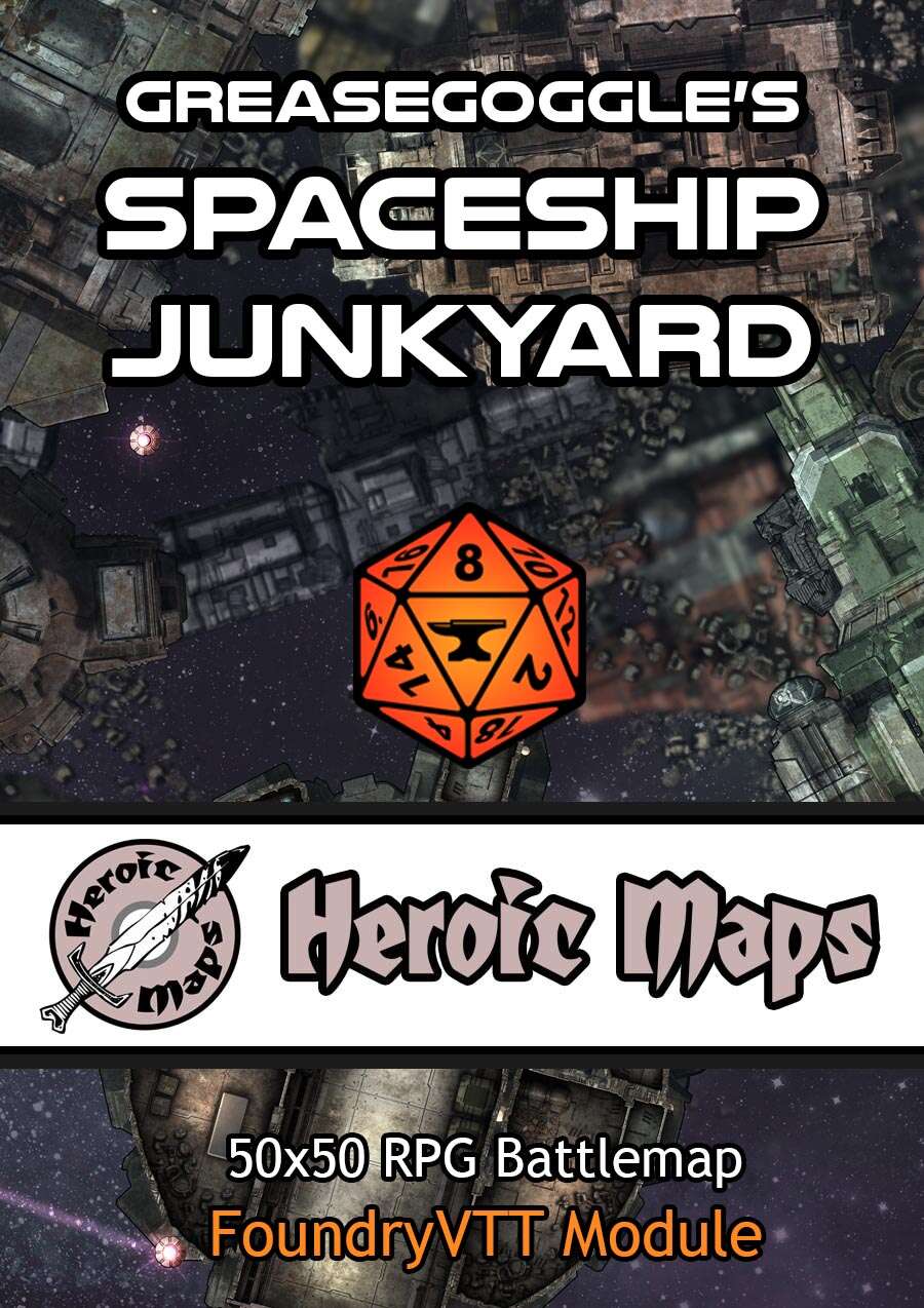 Heroic Maps - Spacecraft: Greasegoggle's Spaceship Junkyard Foundry VTT ...