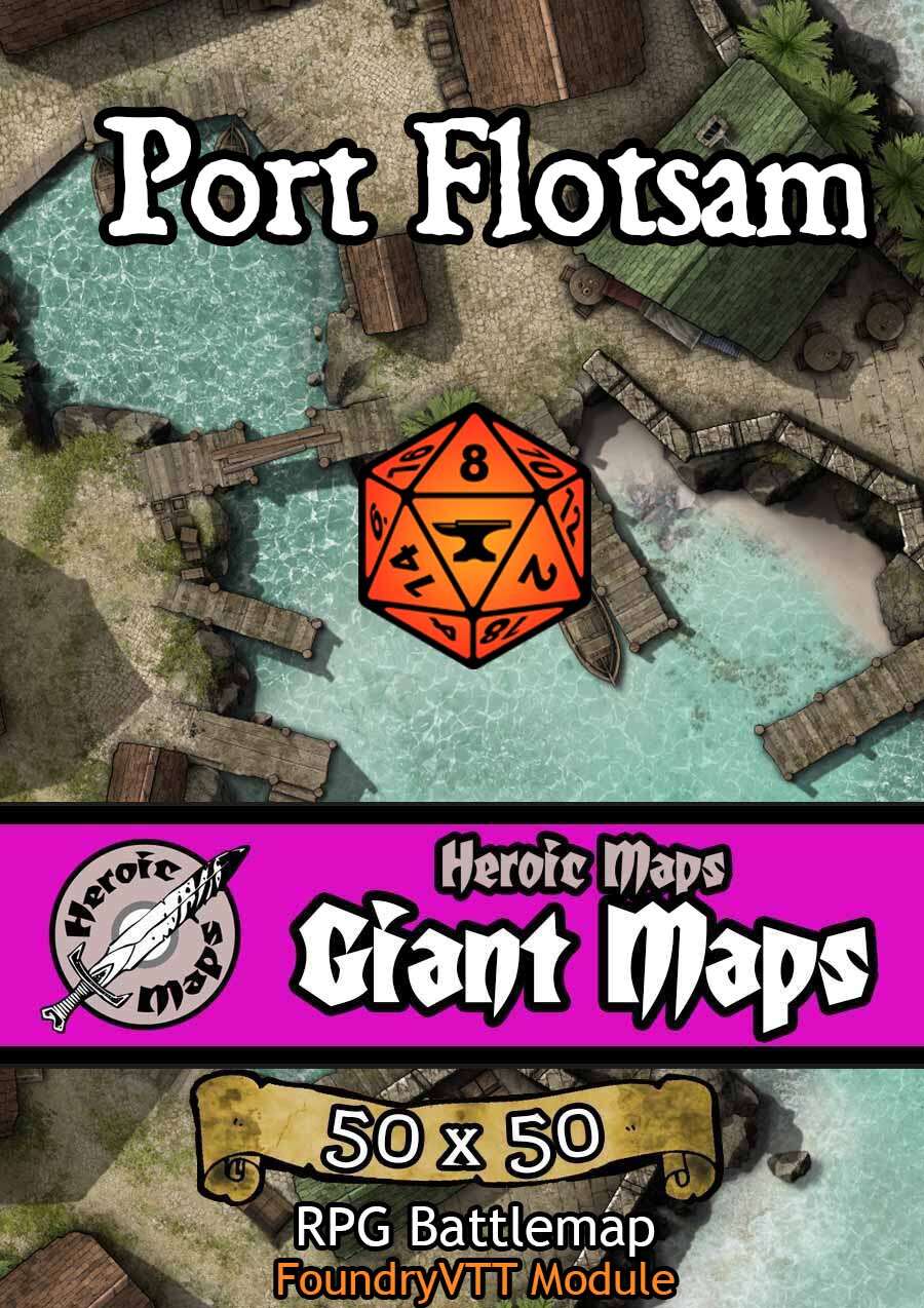 Heroic Maps - Giant Maps: Port Flotsam Foundry VTT Module - Heroic Maps ...