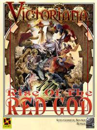 Rise of The Red God - Cubicle 7 Entertainment Ltd. | Victoriana ...