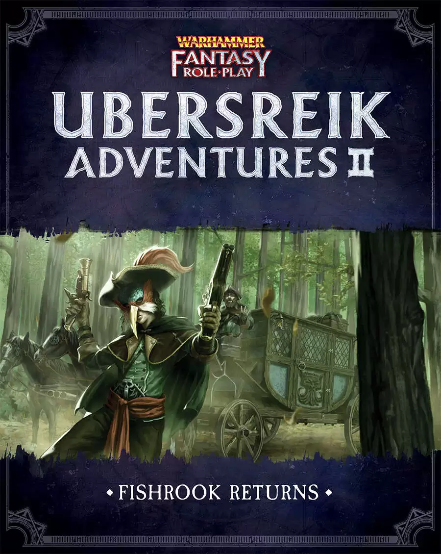 Warhammer Fantasy Role Play: Ubersreik Adventures 2 - Fishrook Returns - Cubicle 7 Entertainment ...