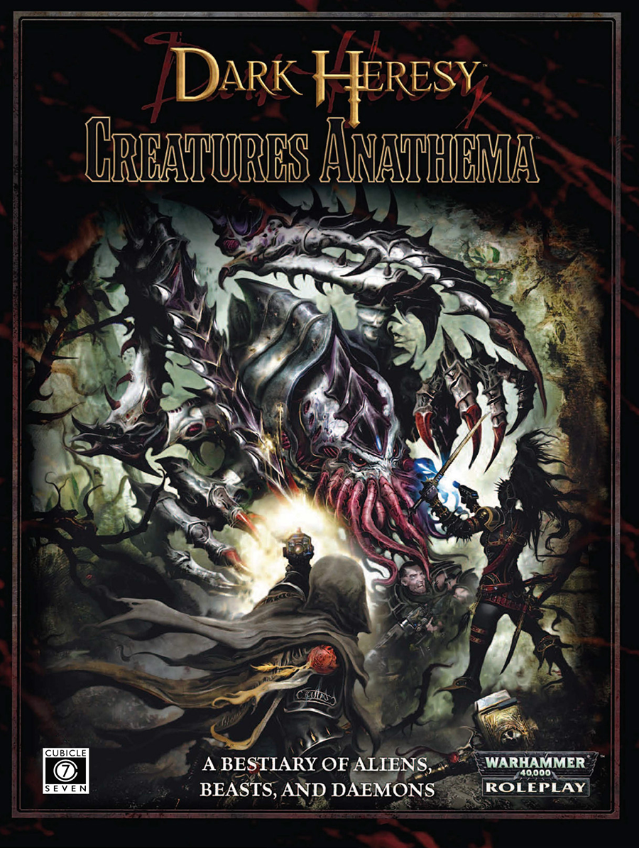 Dark Heresy: Creatures Anathema - Cubicle 7 Entertainment Ltd. | Dark ...