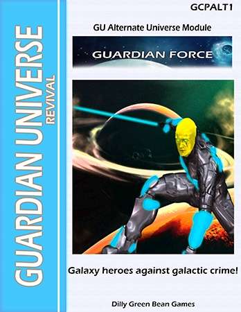 (G-Core) Guardian Force - Dilly Green Bean Games | G-Core | DriveThruRPG