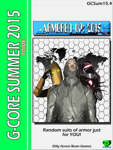 (G-Core) Armored Up: 2015 - Dilly Green Bean Games | G-Core | DriveThruRPG