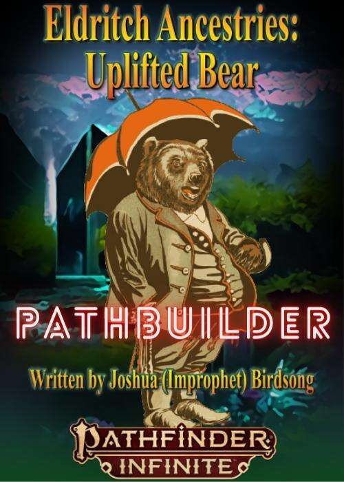 Pathbuilder: Eldritch Ancestries Uplifted Bear - Paizo | Pathfinder and ...