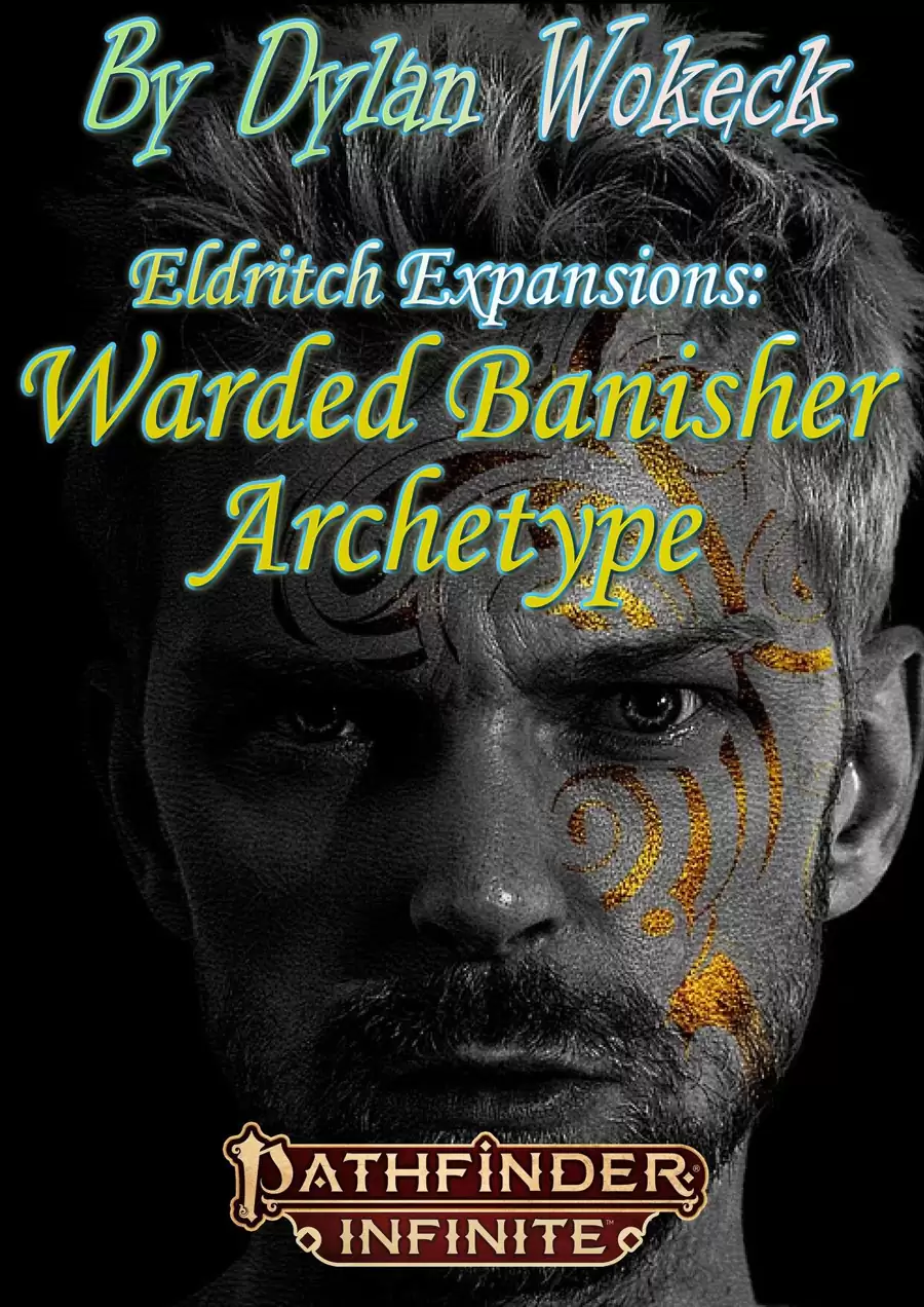 Eldritch Expansions: Warded Banisher Archetype - Paizo | Pathfinder and Starfinder Infinite ...