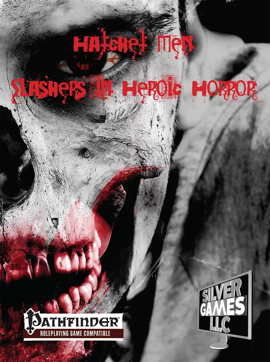 Hatchet Men: Slashers in Heroic Horror - Silver Games LLC | DriveThruRPG