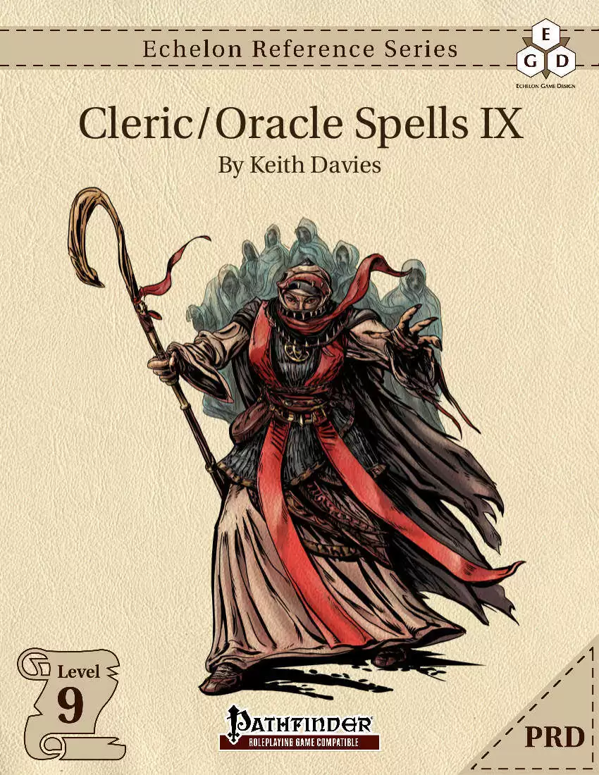 Echelon Reference Series: Cleric/Oracle Spells IX (PRD-Only) - Echelon ...