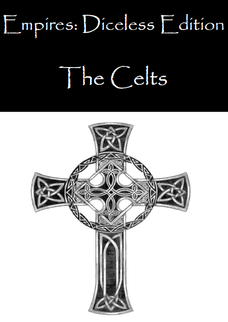 Empires: Celtic Forces Diceless Edition - War of Life Gaming | DriveThruRPG