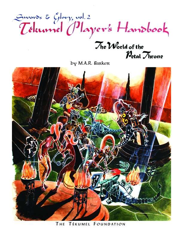 Tekumel®: The Tekumel Player's Handbook - Swords & Glory Vol. 2 - The ...