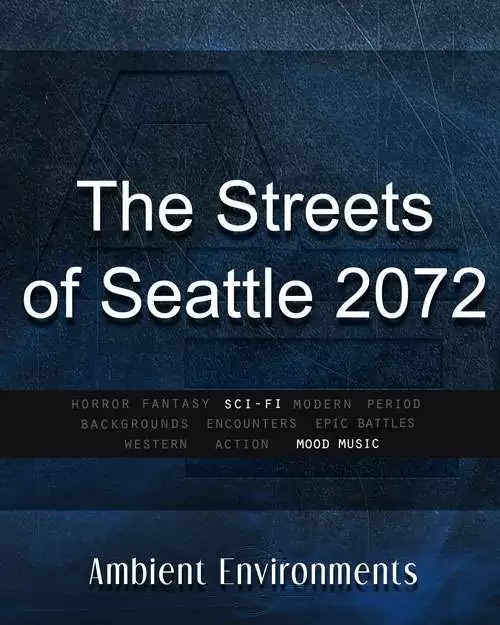 The Streets of Seattle 2072 - from the RPG & TableTop Audio Experts ...
