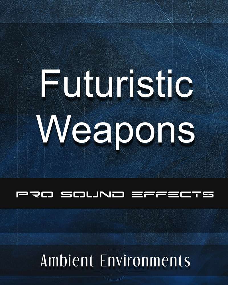 SFX Series-Futuristic Weapons Sound Pack - from the RPG & TableTop ...