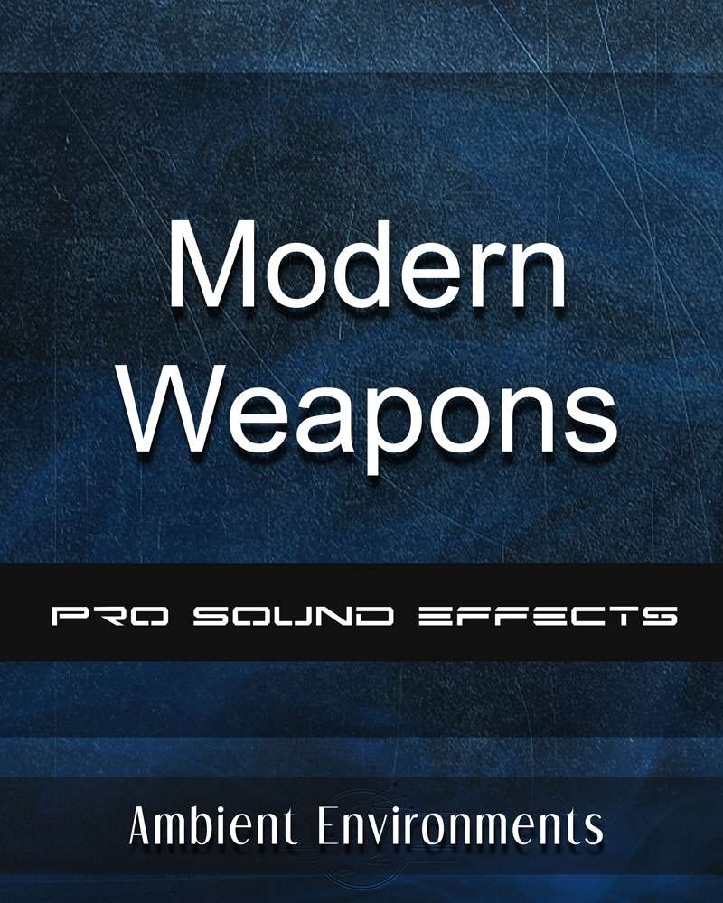 SFX Series-Modern Weapons Sound Pack - from the RPG & TableTop Audio ...