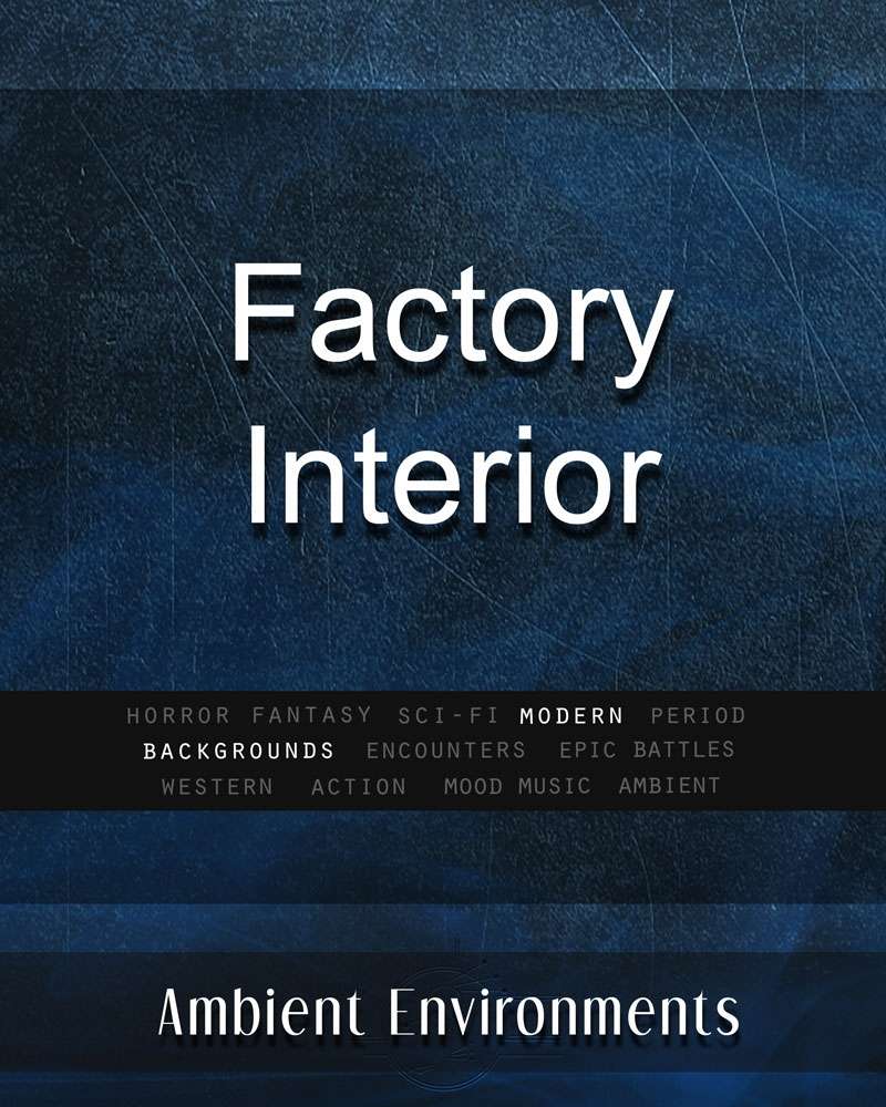 Factory Interior - from the RPG & TableTop Audio Experts - Ambient ...