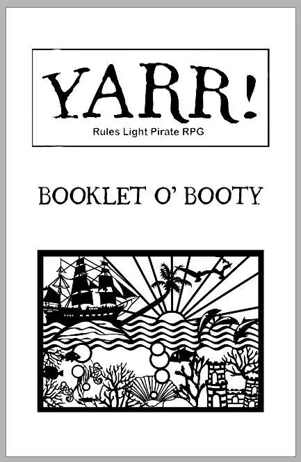 Yarr! Booklet o' Booty - BD Games | Yarr! THE Rules Lite Pirate RPG ...